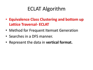 Eclat algorithm in association rule mining | PPT