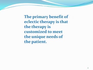 Eclectic Apporach Therapy | PPTX