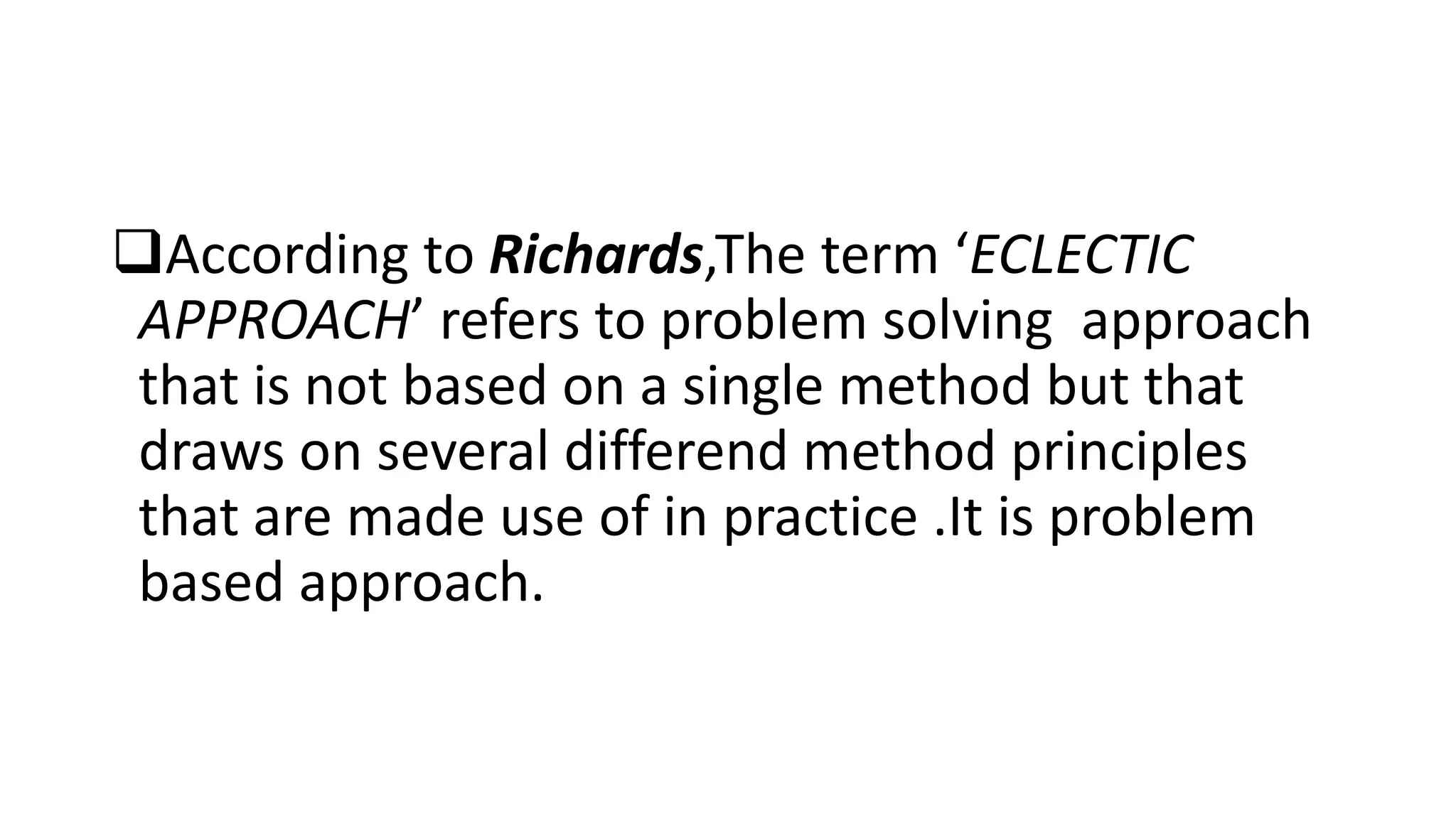 Eclectic approach | PPTX