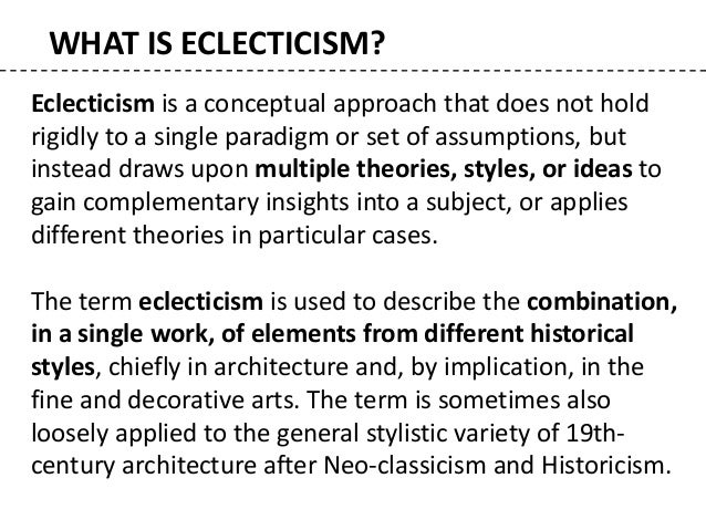 Eclecticism, origin, principles and applications