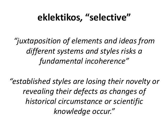 Eclecticism, origin, principles and applications