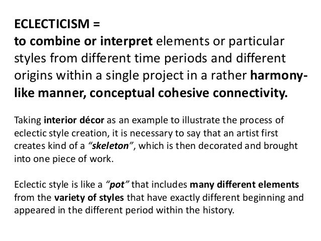 Eclecticism, origin, principles and applications