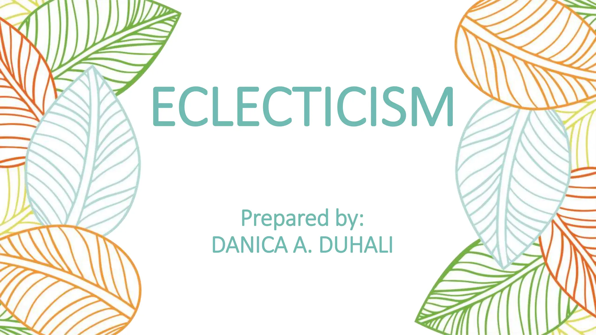 Philosophy of Education- Eclecticism. ppt | PPTX