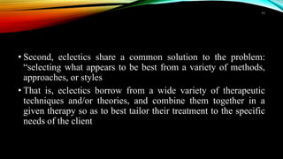 Eclecticism in psychotherapies | PPTX