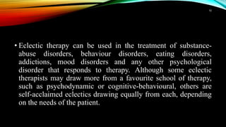 Eclecticism in psychotherapies | PPTX | Mental Health | Diseases and ...