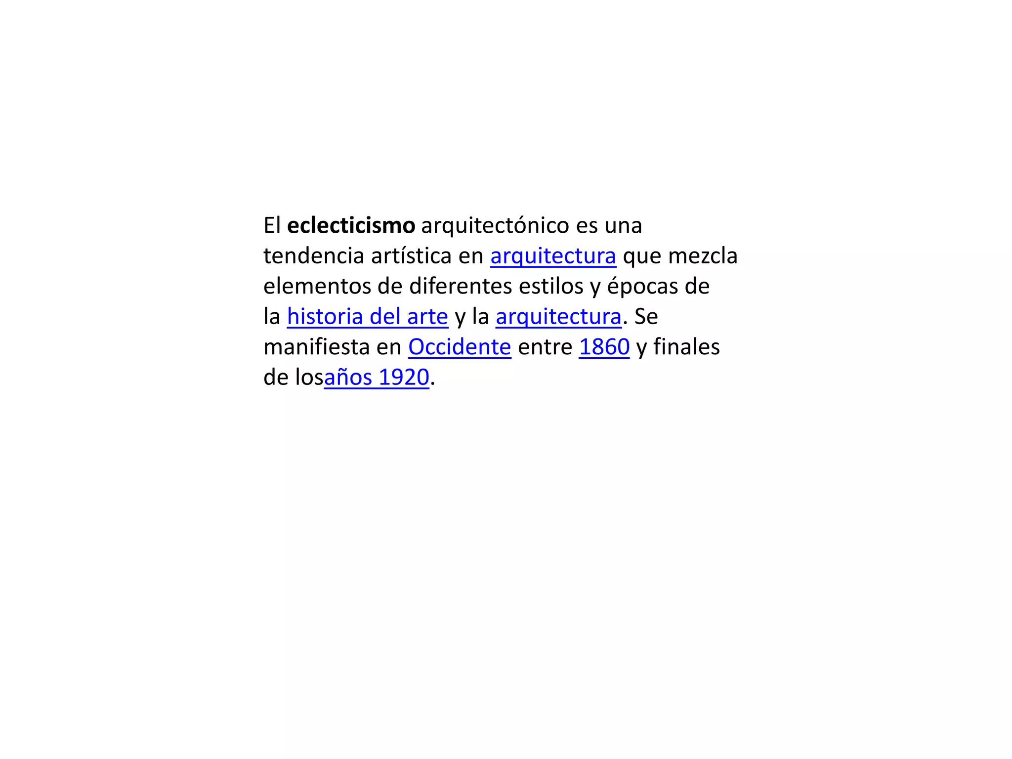 Eclecticismo y historicismo | PPTX