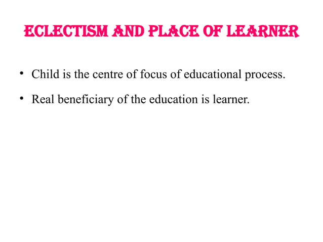 ECLECTISM.pptx , Philosophies of education | PPTX