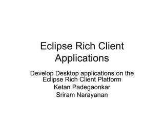 "Eclipse Application Development" at GNUnify 07 | PPT