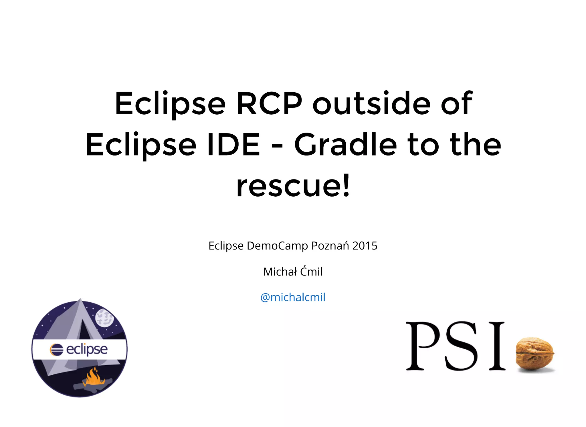 Eclipse RCP outside of Eclipse IDE - Gradle to the rescue! | PDF