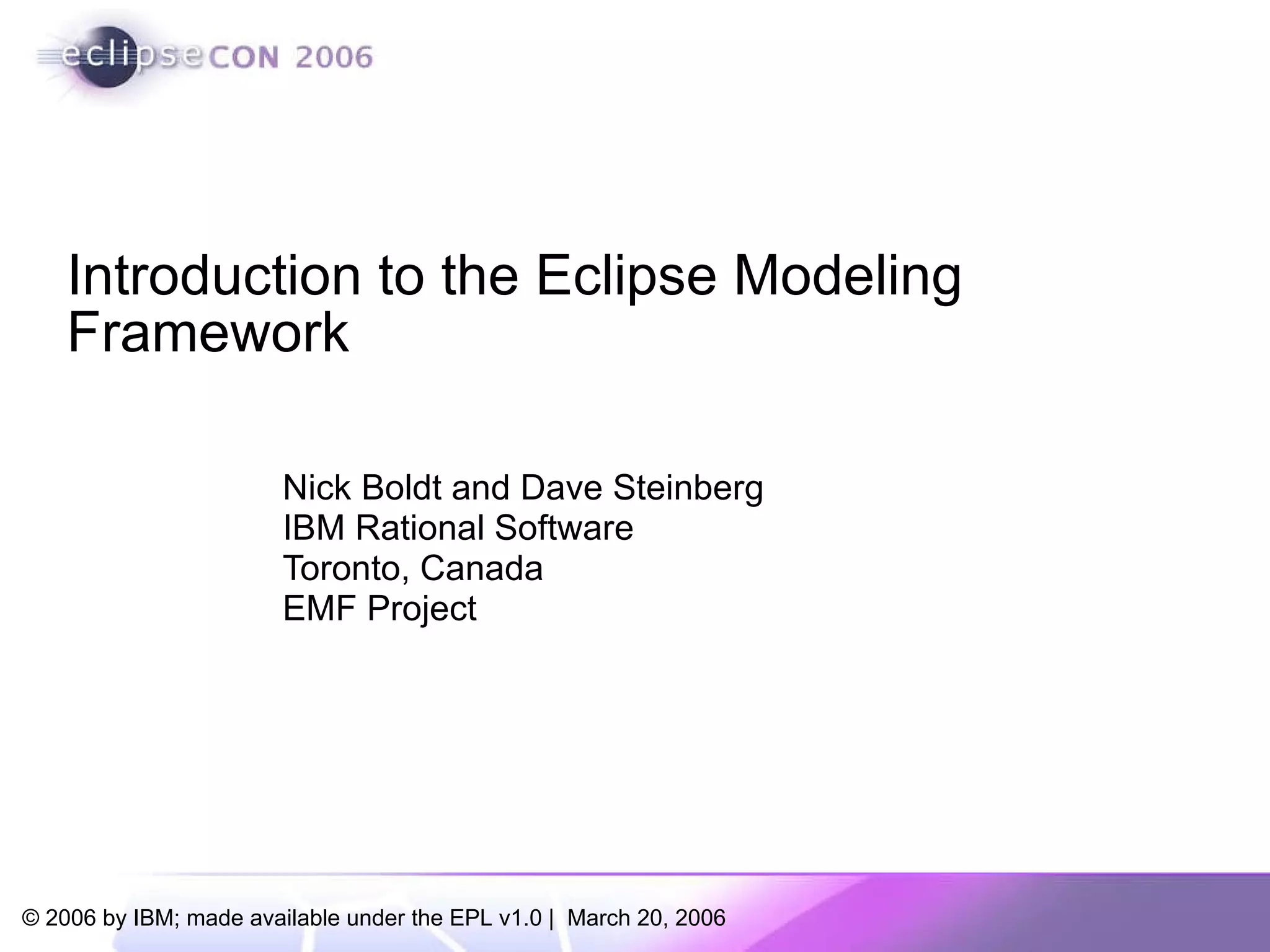 Eclipsecon 2006 Introduction To The Eclipse Modeling Framework Ppt