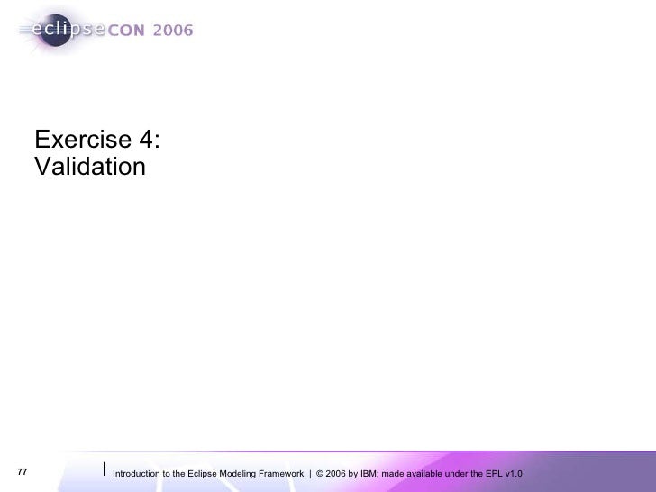 Eclipsecon 2006 Introduction To The Eclipse Modeling Framework