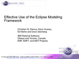 EclipseCon 2007: Effective Use of the Eclipse Modeling Framework | PPT
