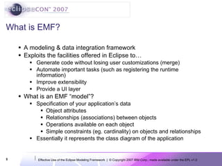 EclipseCon 2007: Effective Use of the Eclipse Modeling Framework | PPT