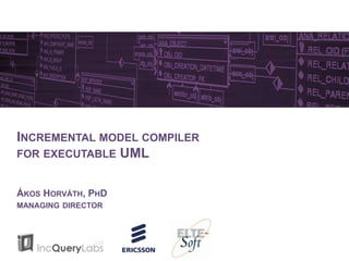 Incremental model compiler for executable UML | PPT