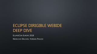 Eclipse Dirigible WebIDE - Deep Dive | PPT