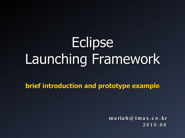 Eclipse Launching Framework | PPT | Free Download