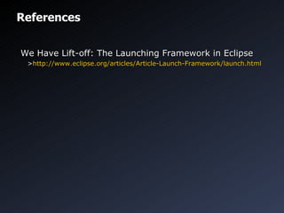 Eclipse Launching Framework | PPT | Free Download