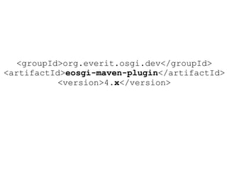 Eclipse + Maven + OSGi has never been so easy - Atllia Kiss | PDF