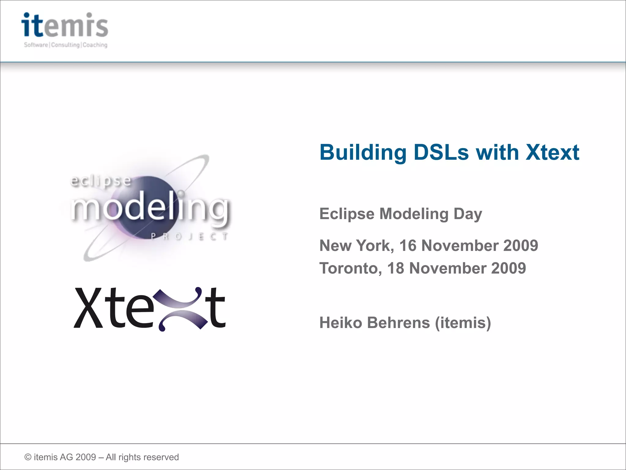 Building DSLs with Xtext - Eclipse Modeling Day 2009 | PPT