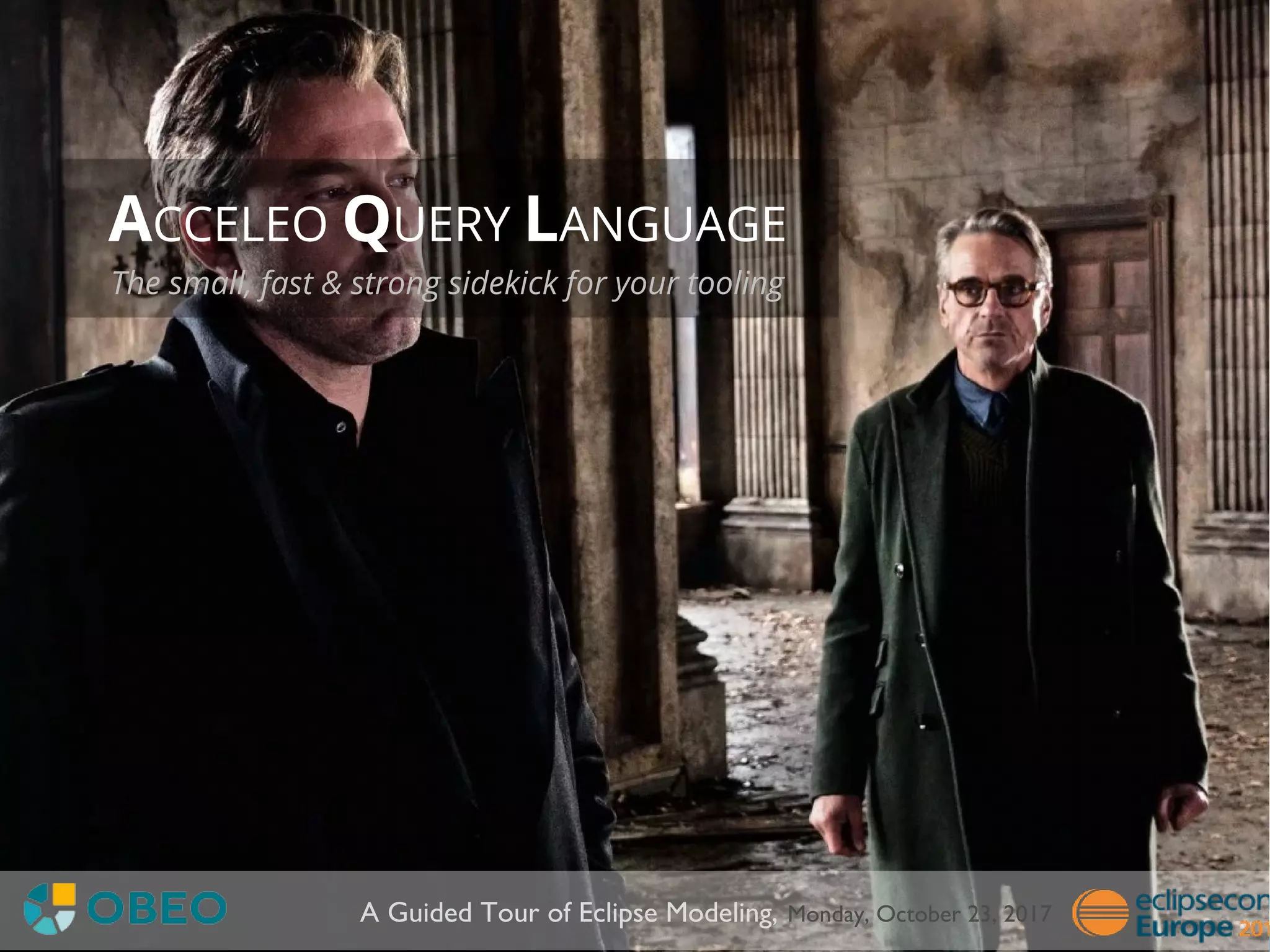 Eclipse Modeling Guided Tour - Acceleo Query Language (AQL) | PPT Eclipse Modeling Guided Tour - Acceleo Query Language (AQL) | PPT