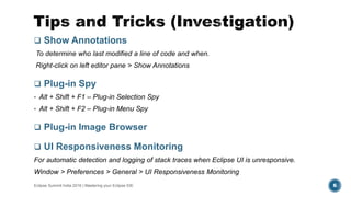 Mastering your Eclipse IDE - Tips, Tricks, Java 8 tooling & More! | PPT