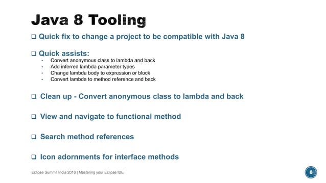Mastering Your Eclipse Ide Tips Tricks Java 8 Tooling And More Ppt