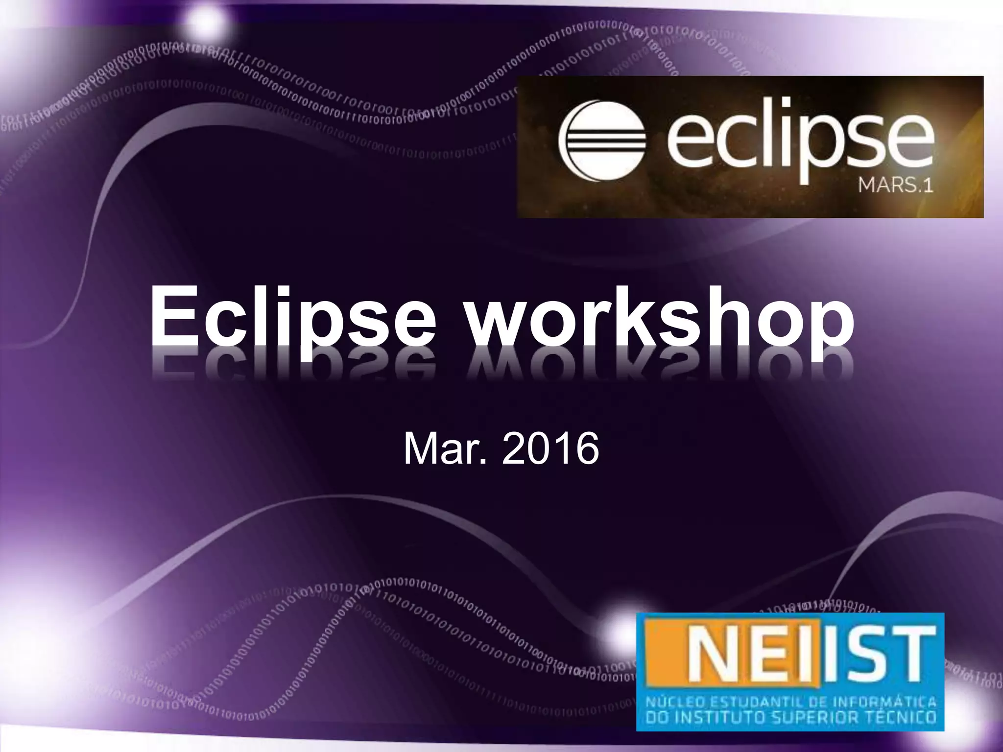 Eclipse workshop presentation (March 2016) | PPTX | Programming ...