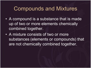 Elements Compounds and Mixtures | PPTX | Chemistry | Science