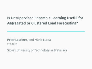 Is Unsupervised Ensemble Learning Useful for Aggregated or Clustered Load Forecasting? | PDF