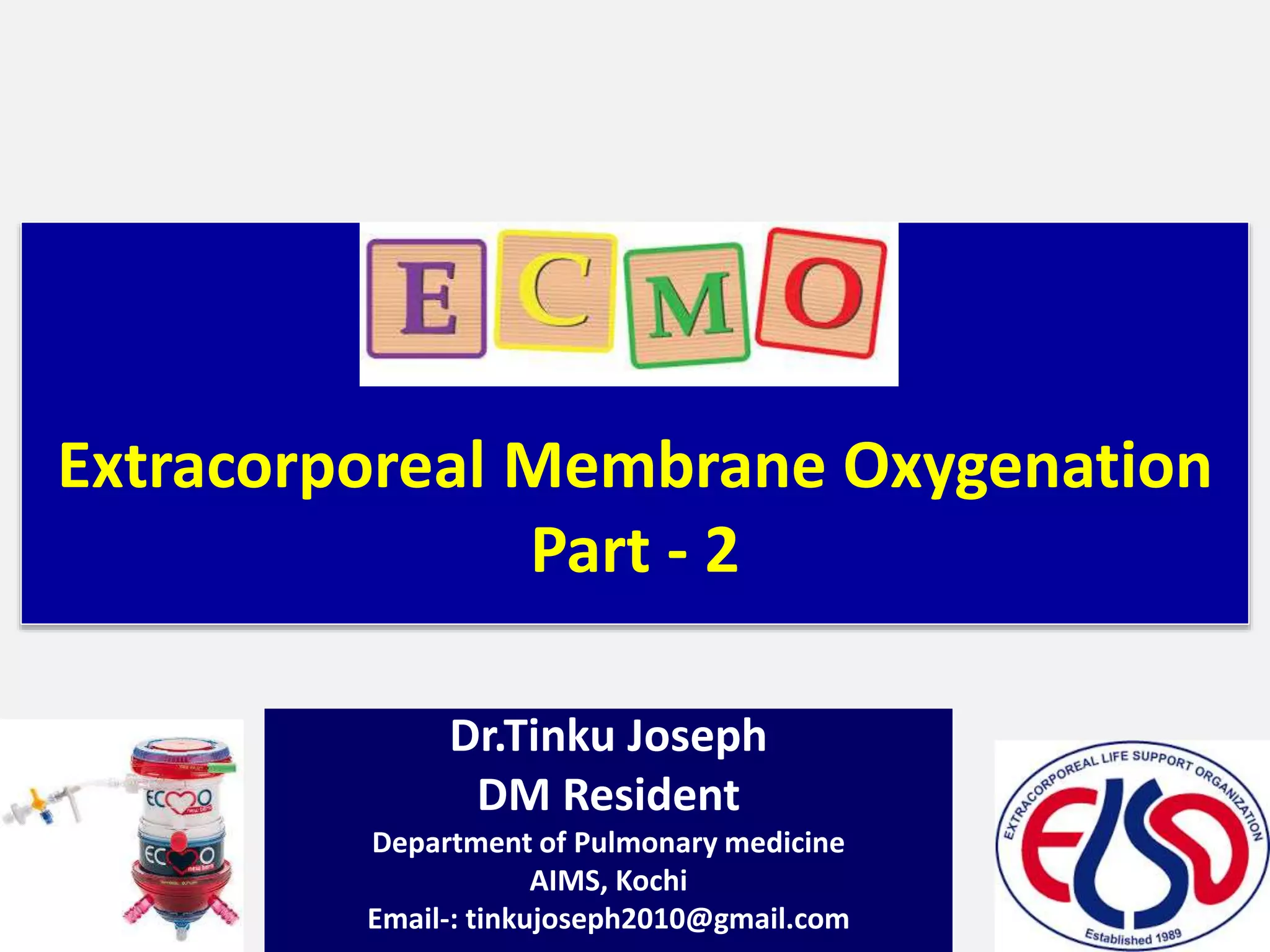 ECMO part 2 by Dr.Tinku Joseph | PPTX