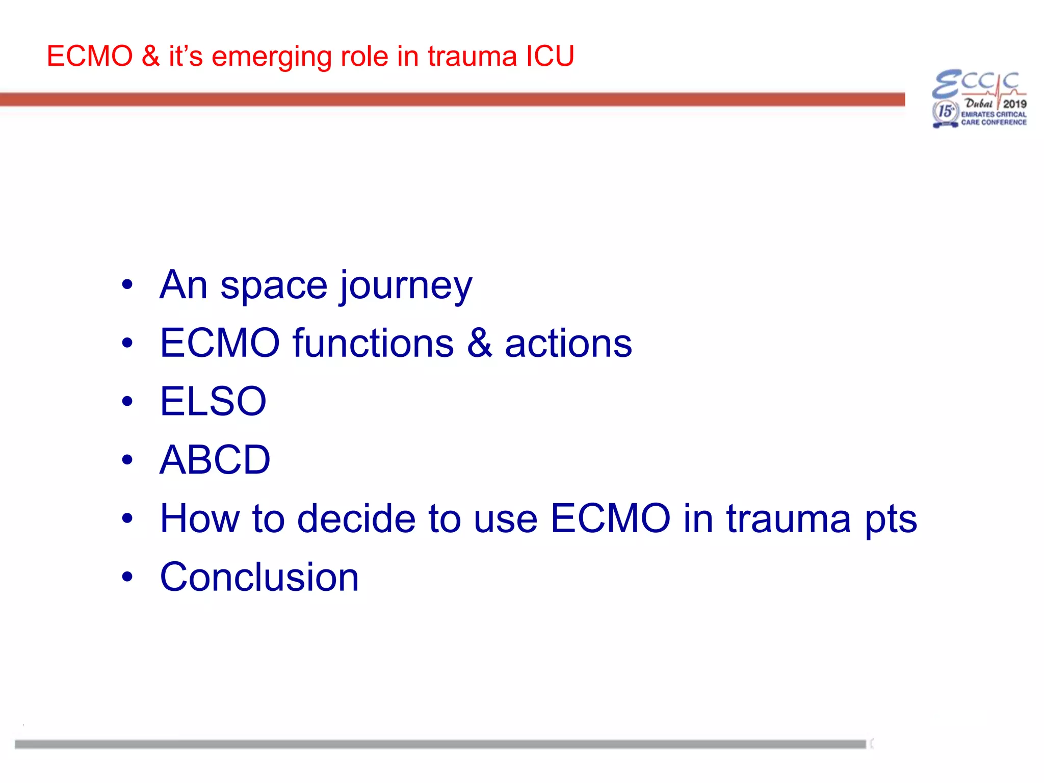 ECMO and its emerging role in trauma ICU 15th ECCC Dubai April 2019 | PPTX