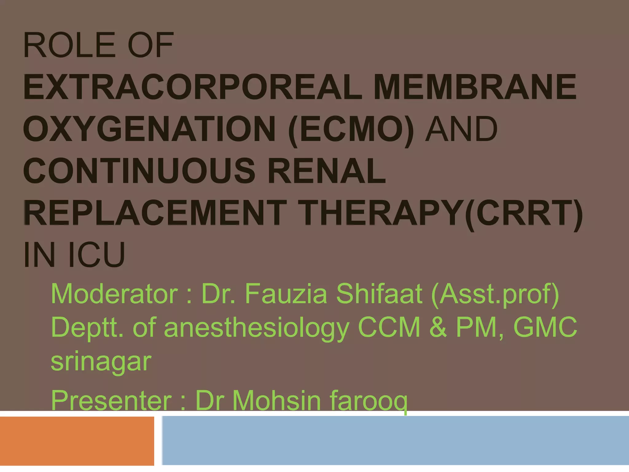Ecmo and crrt | PPTX