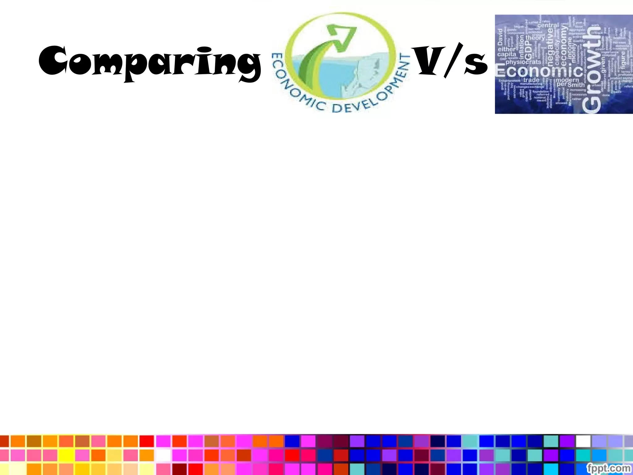 Economic Growth & Economic Development | PPT