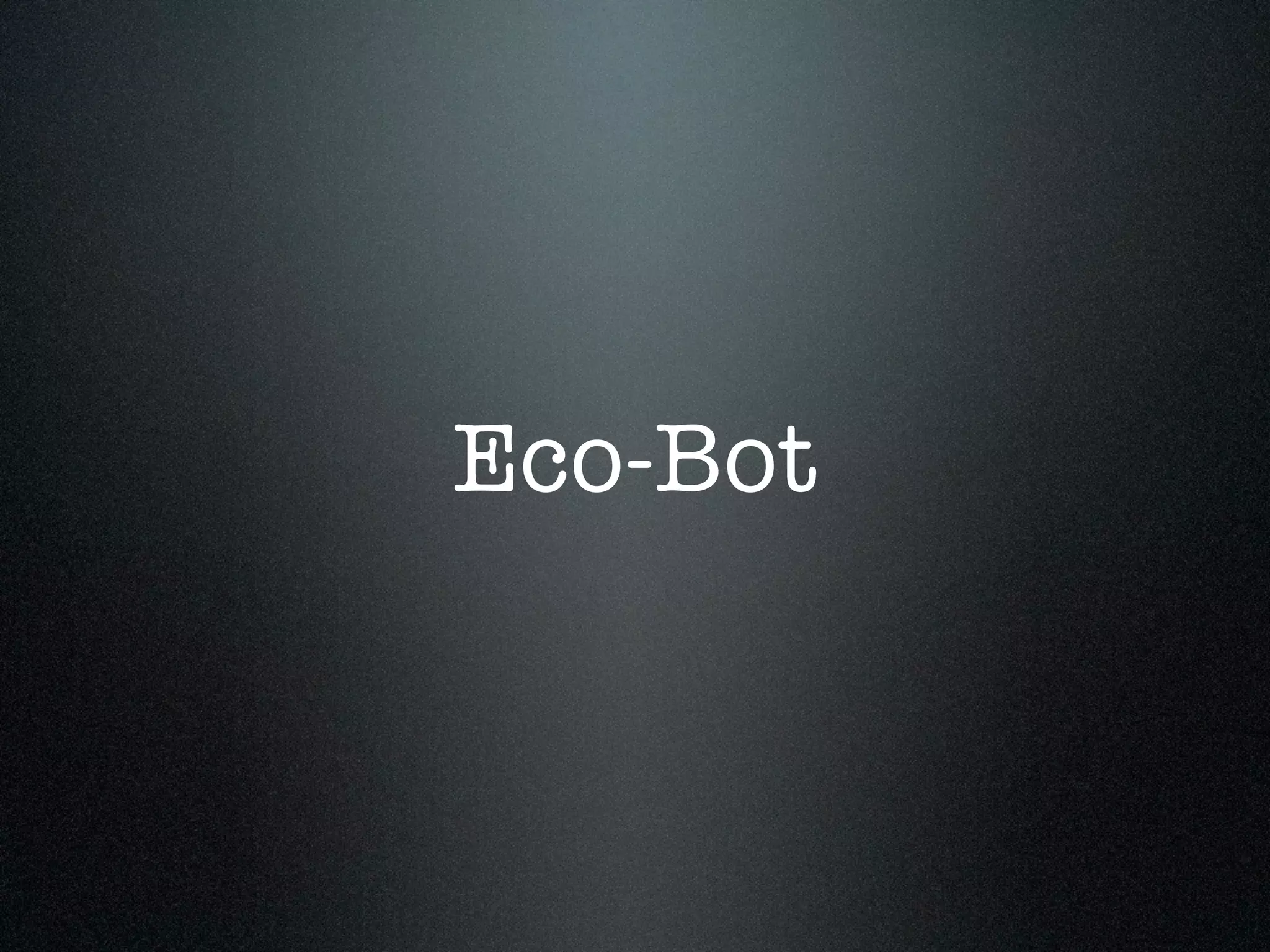Eco bot | KEY | Family/Children | Genres