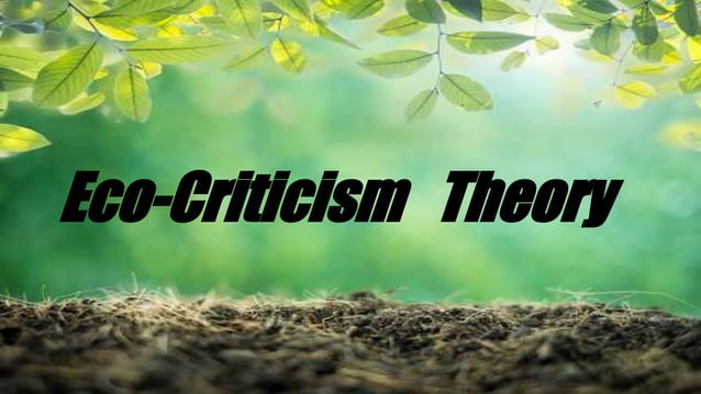 Eco criticism theory | PPTX