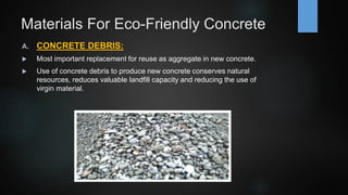 Eco friendly-concrete (Green Concrete) | PPTX