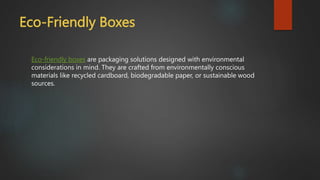 Eco-Friendly Boxes | PPTX