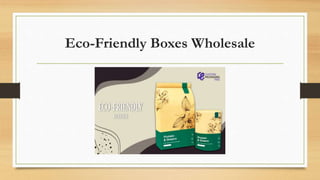 Eco-Friendly Boxes | PPTX