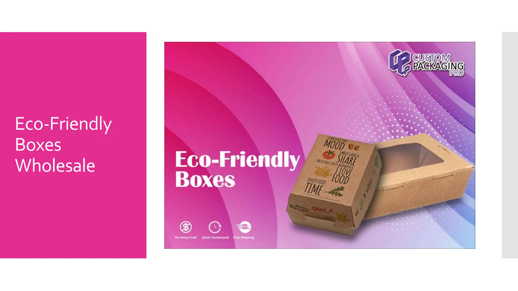 Eco-Friendly Boxes/ Custom Eco-Friendly Boxes | PPTX
