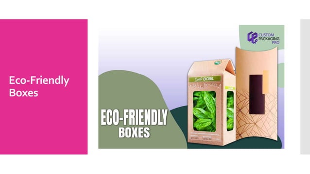 Eco-Friendly Boxes/ Custom Eco-Friendly Boxes | PPTX