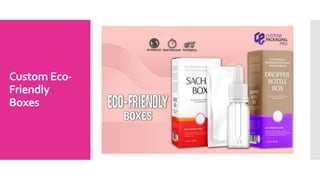 Eco-Friendly Boxes/ Custom Eco-Friendly Boxes | PPTX
