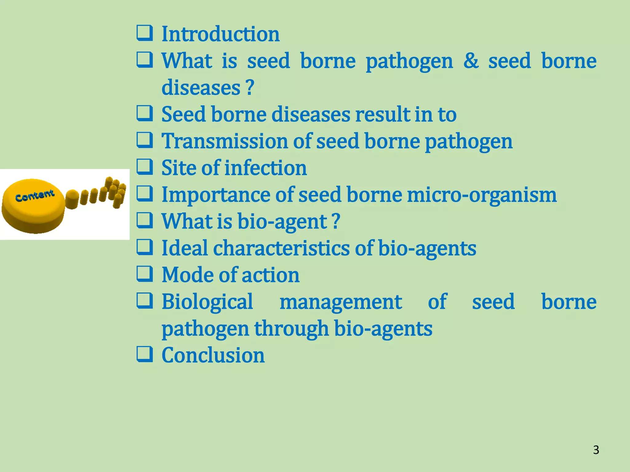 Eco friendly management of fungal seed borne pathogens through bio ...