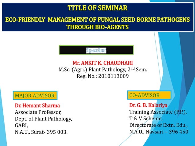 Eco friendly management of fungal seed borne pathogens through bio ...
