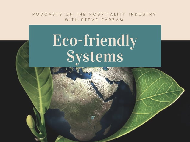 Eco-Friendly Systems with Steve Farzam | PPT