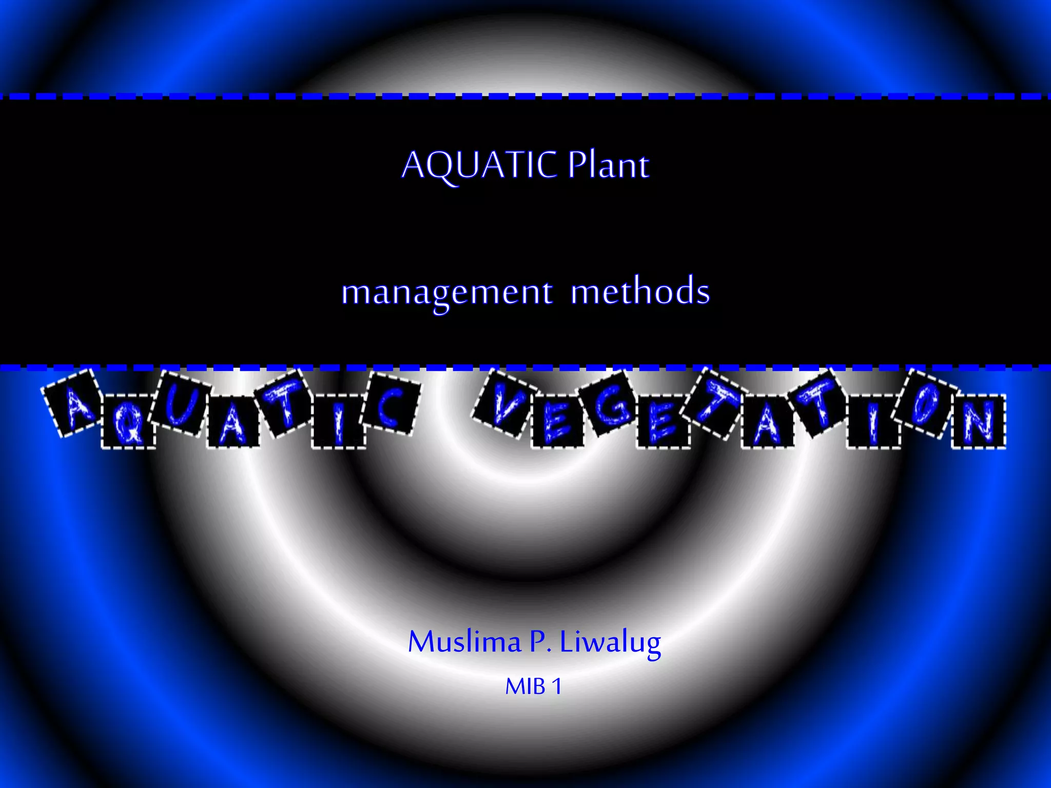 Aquatic Plant Management Method | PPTX