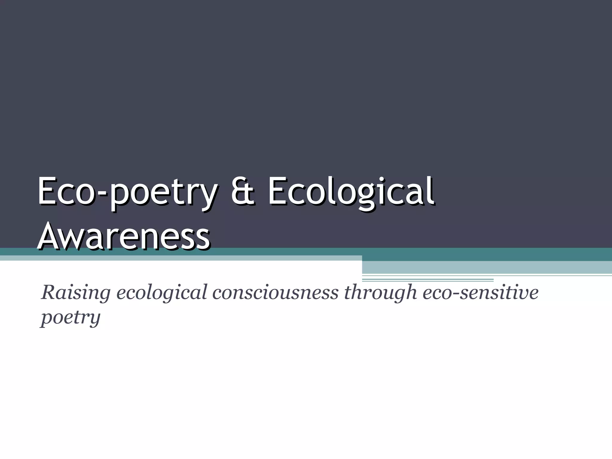 Eco poetry & ecological awareness | PPT