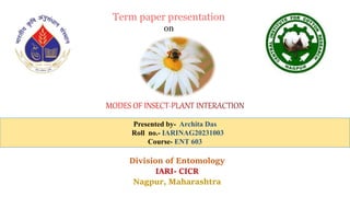 different Modes of Insect Plant Interaction | PPTX