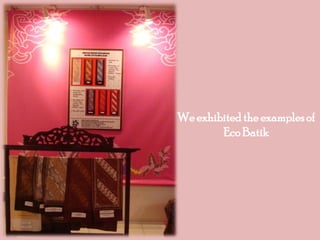 Eco Batik Exhibition | PPTX