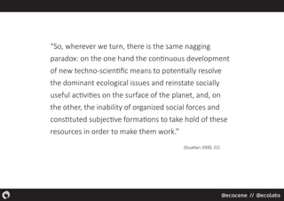Ecocene Design Economies: Three Ecologies of Systems Transitions | PPT