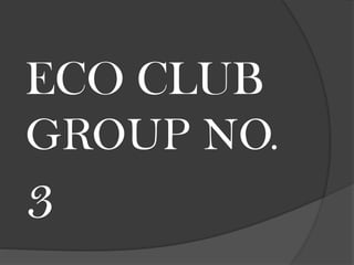 Eco club | PPTX